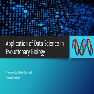 Application of data science in Evolutionary Biology | PPT