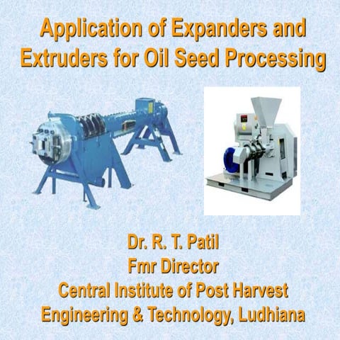 Application of expanders and extruders for oil seed processing | PPT