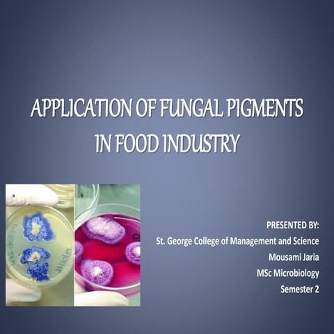 Application of fungal pigments in food industry | PPTX