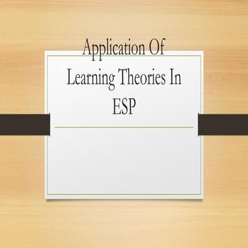 Application Of Learning Theories In ESP.pptx