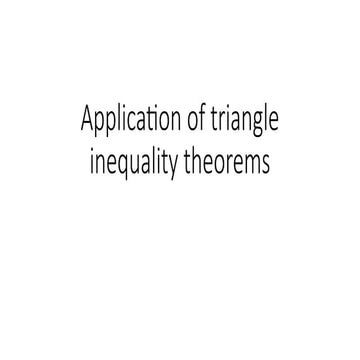Application of triangle inequality theorems.pptx