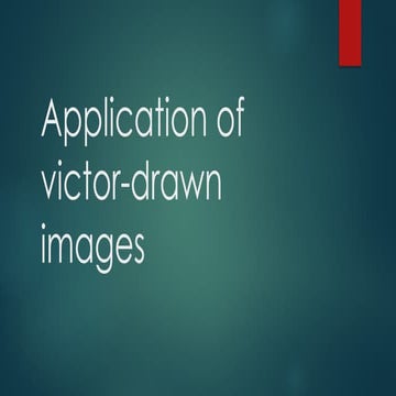 Application of victor-drawn images..pptx