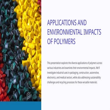 APPLICATIONS-AND-ENVIRONMENTAL-IMPACTS-OF-POLYMERS (1).pptx
