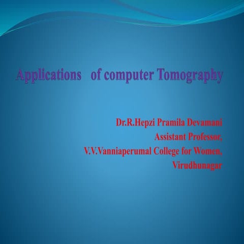 Applications of computer tomography | PPTX