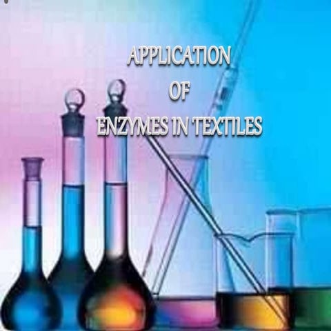 Applications of enzymes in textiles | PPTX