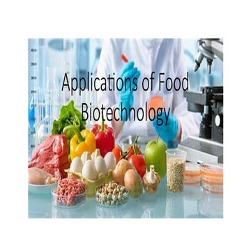 Few Applications of Food Biotechnology & Research | PPTX