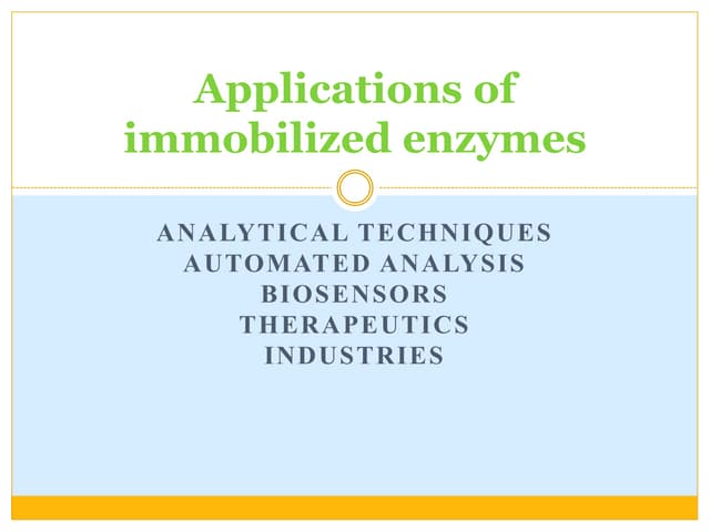 Enzyme immobilization and applications | PPT