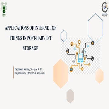 APPLICATIONS OF INTERNET OF THINGS IN POST-HARVEST STORAGE_SS.pptx