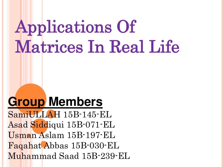 Applications Of Matrices In Real Daily Life Applications Of Matrices In Real Daily Life