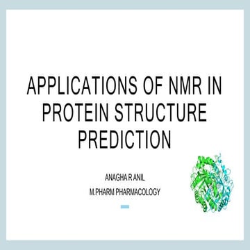 Applications of NMR in Protein Structure Prediction.pptx