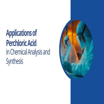 How Perchloric Acid Enhances Laboratory Efficiency | PPTX