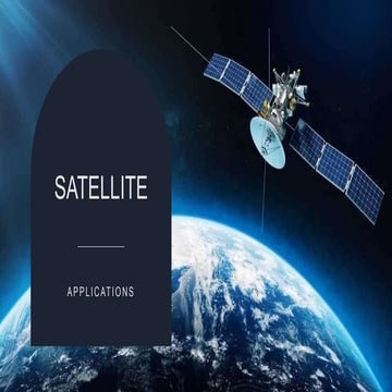 Applications of satellite in the worldly affairs | PPT