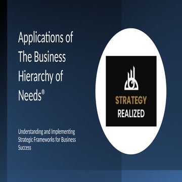 Applications of The Business Hierarchy of Needs® | PPTX