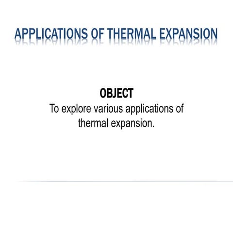 REAL WORLD APPLICATION OF THERMAL EXPANSION | PPTX