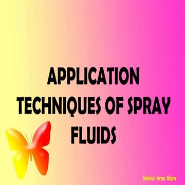 Application techniques of spray fluids | PPTX