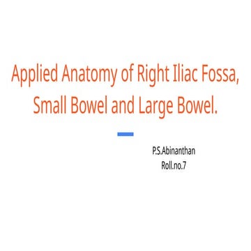 Applied Anatomy of Right Iliac Fossa, Small Bowel and Large Bowel..pptx