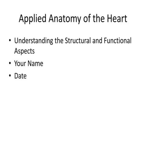 Applied Anatomy of the Heart For Under and Post Graduates | PPTX