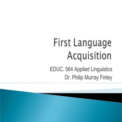 Applied linguistics first language acquisition | PPT
