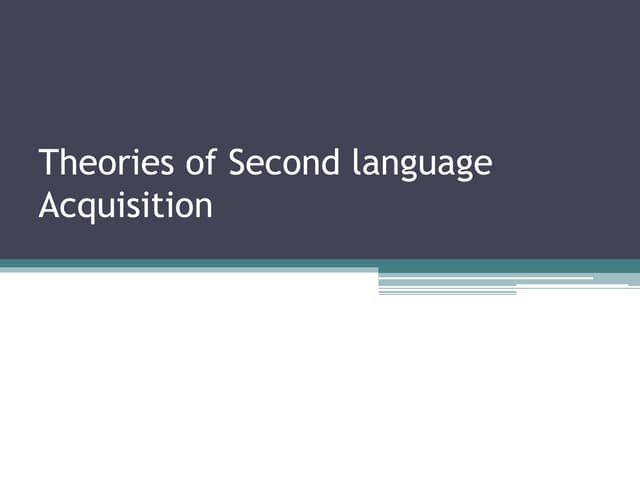First and Second Language: Theories of Language Learning & Theories | PDF