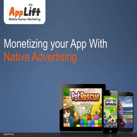 Tgs 2015 Monetizing Your App With Native Advertising Ppt