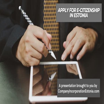 Apply for E-Citizenship in Estonia | PPT