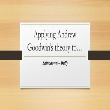 Applying Andrew Goodwin’s theory | PPT