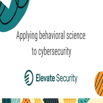 Applying behavioral science to security 0320 | PPT