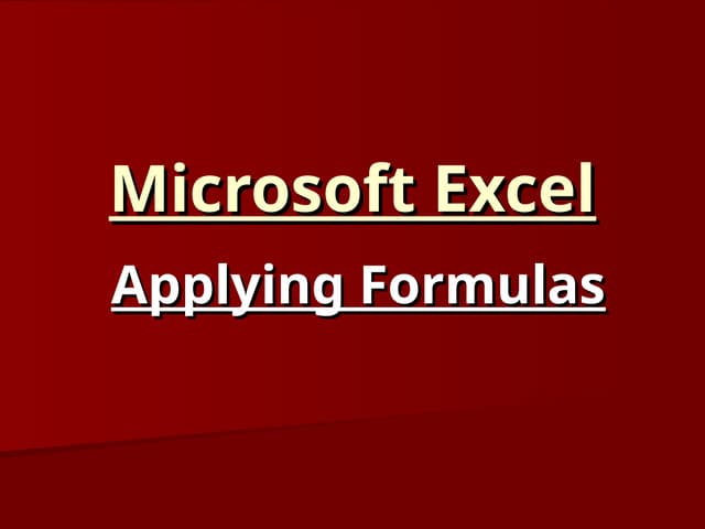 Applying Formulas in Microsoft Excel.ppt Applying Formulas in Microsoft Excel.ppt