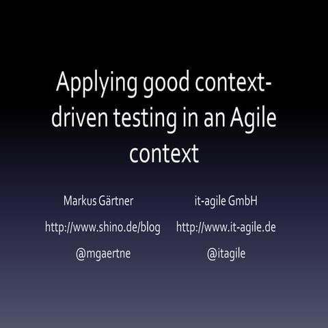 Applying Good Context Driven Testing In An Agile Context Ppt