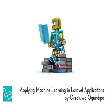 Applying machine learning to Laravel applications | PDF