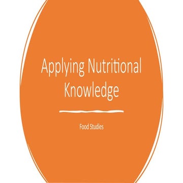Applying Nutritional Knowledge - Food Studies | PPT