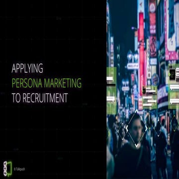 Applying persona marketing to recruitment | PPT