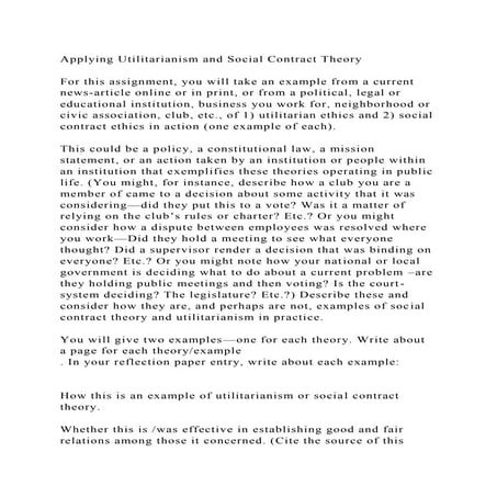 Applying Utilitarianism and Social Contract TheoryFor this assig.docx