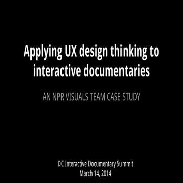Applying ux design thinking to interactive documentaries | PPT