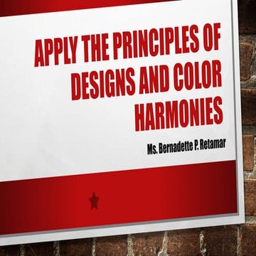 Activities to Apply the principles of designs and color harmonies | PPTX