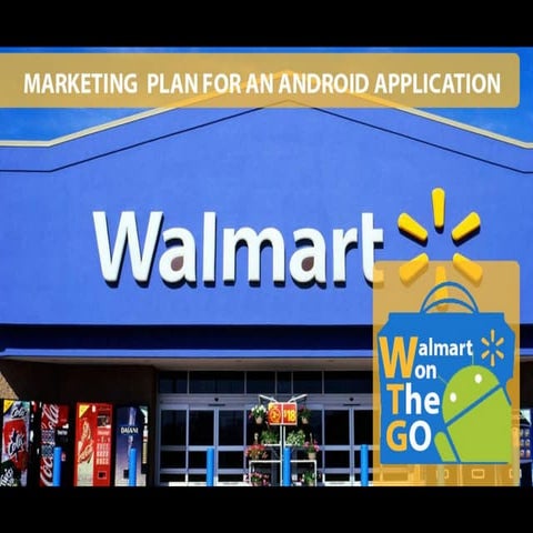 "Walmart on The Go" Android App Marketing Plan | PDF