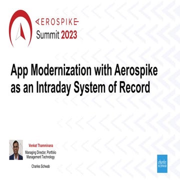App Modernization with Aerospike as an Intraday System of Record_Venkat ...
