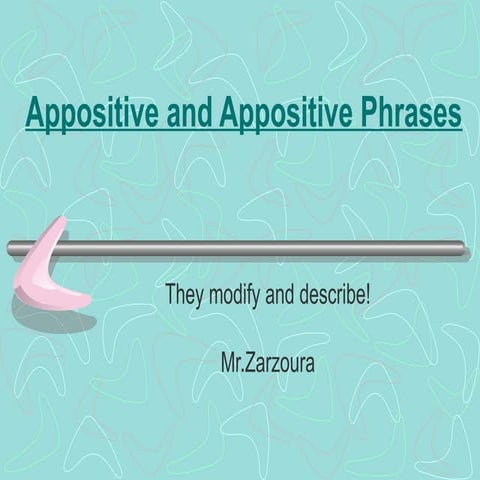 Appositive Infinitive , Gerund , and participal by Mr Zarzoura.ppt
