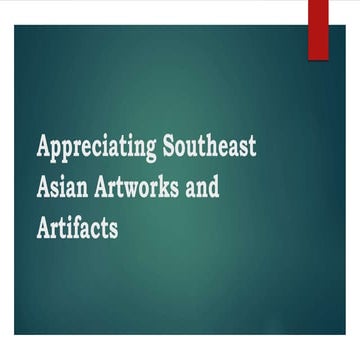 Appreciating Southeast asian arts ARTS 8 WEEK 3.pptx