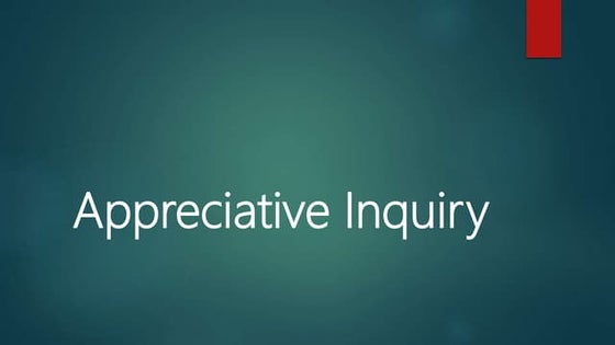 Appreciative inquiry | PPT