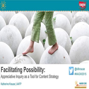 Facilitating Possibility: Appreciative Inquiry as a Tool for Content ...