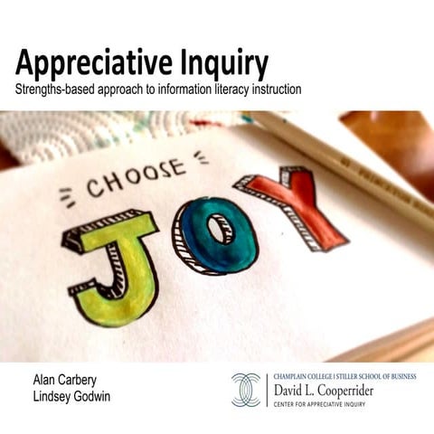 Appreciative Inquiry: strengths-based approach to information literacy ...