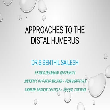 Surgical Approaches to distal humerus fractures - DR.S.SENTHIL SAILESH ...