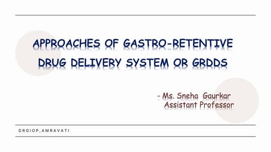 Approaches Of Gastro-Retentive Drug Delivery System or GRDDS | PPTX ...