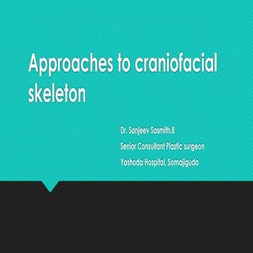 Approaches to facial skeleton in faciomaxillary fractures | PPTX