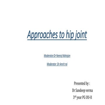 Approaches to hip joint | PPTX
