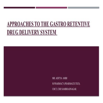 Approaches to the gastro retentive drug delivery system | PPTX