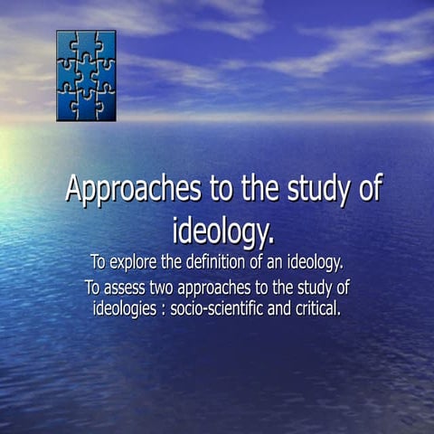 Approaches to the study of ideology l1 | PPT | Science