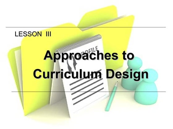 Approaches to Curriculum Design | PPTX