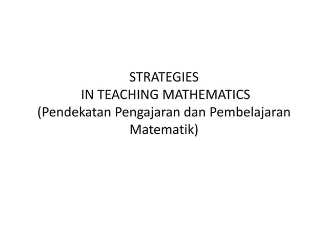 Approach In Teaching Mathematics PPT approach-in-teaching-mathematics-ppt